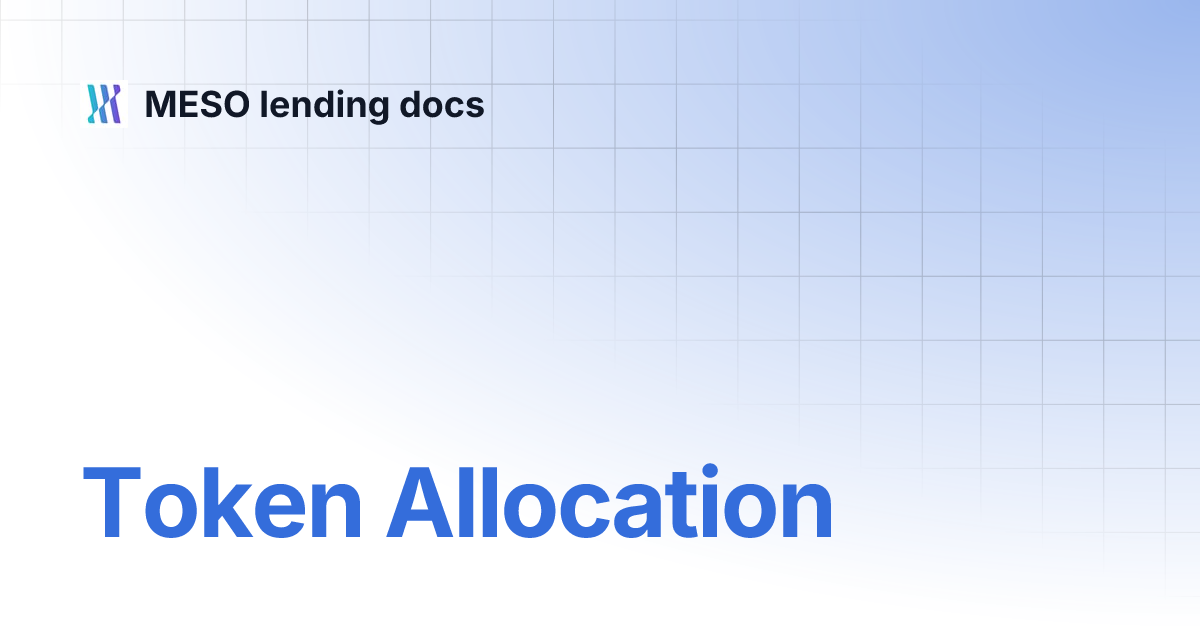 Token Allocation | MESO lending docs