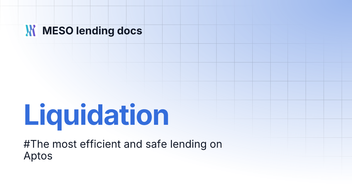 Liquidation | MESO lending docs