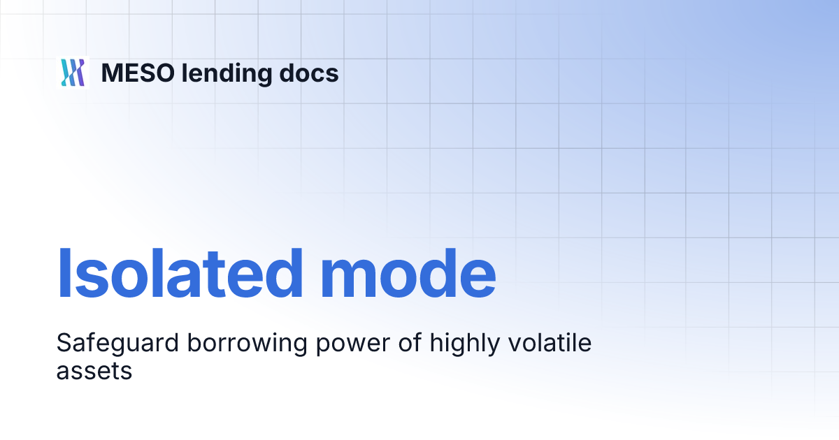 Isolated mode | MESO lending docs